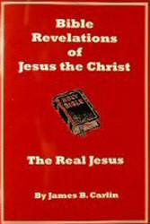 Bible Revelations Of Jesus The Christ - The Real Jesus – Book Heaven ...